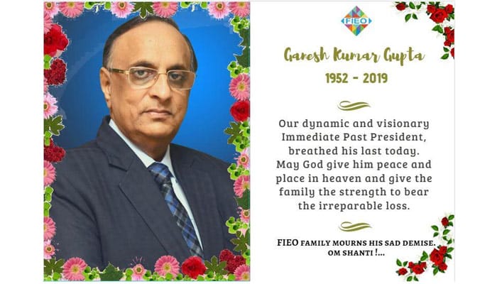 FIEO mourns sad demise of Ganesh Kumar Gupta - Knitting Views